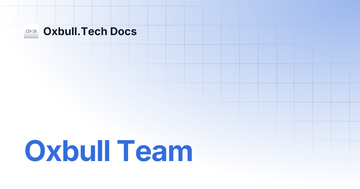 Oxbull Team | Oxbull.Tech Docs