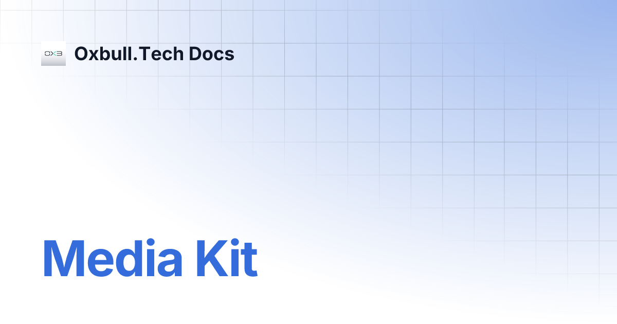 Media Kit | Oxbull.Tech Docs